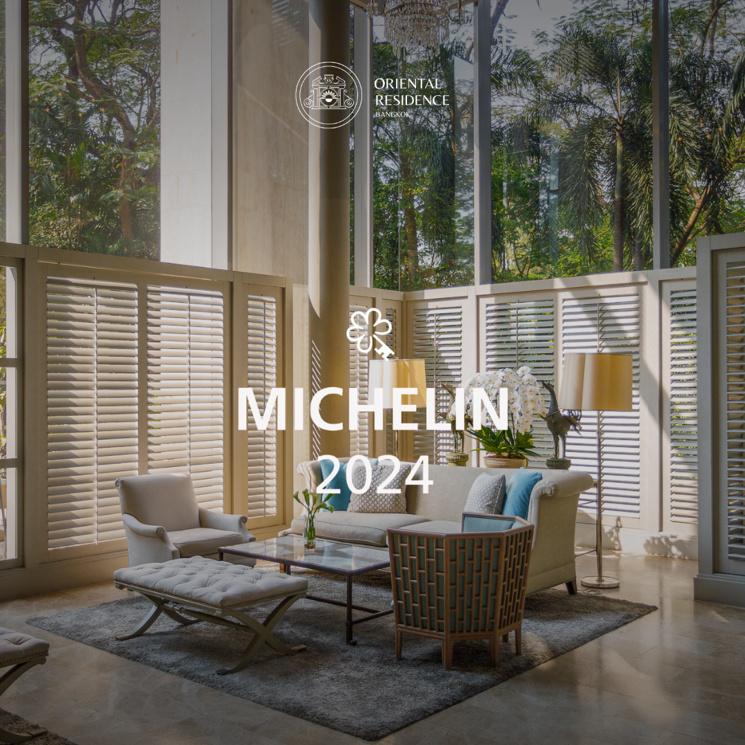 Oriental Residence Bangkok Awarded 1 MICHELIN Key by the Prestigious ...
